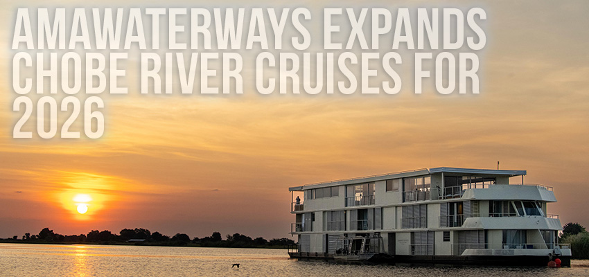 AmaWaterways Expands Chobe River Cruises for 2026