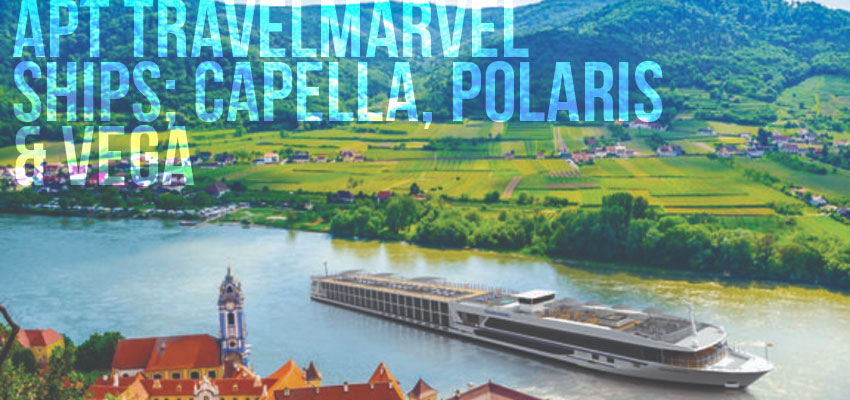 APT Travelmarvel Ships: Capella, Polaris & Vega